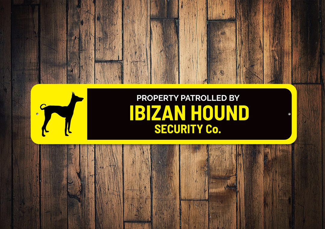 Ibizan Hound Sign, Dog Security Sign, Dog Patrol Sign, Dog Lover Gift ...
