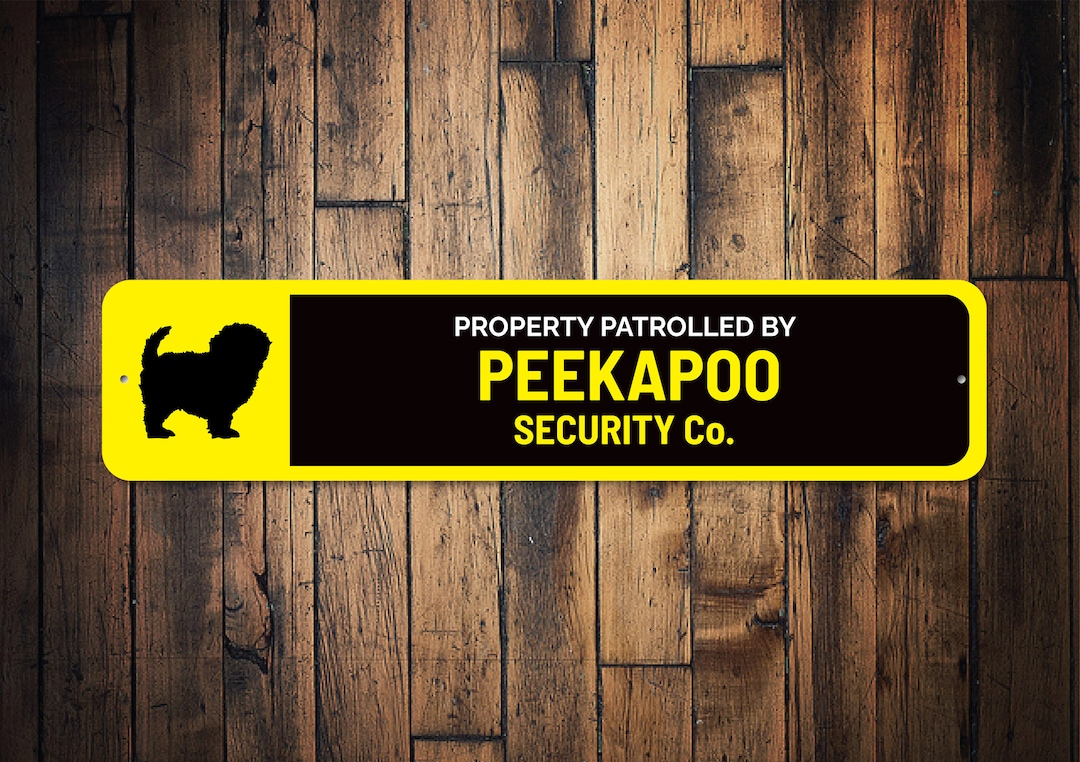 Peekapoo Sign Property Dog Sign Patrol Dog Sign Dog Fence - Etsy