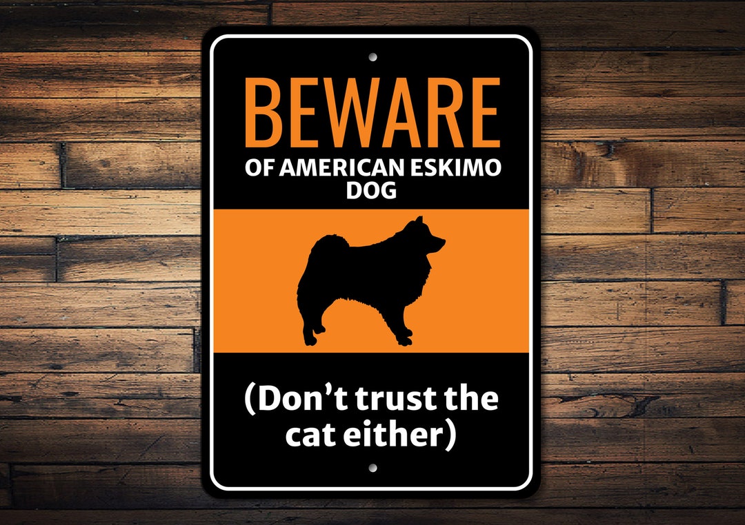 American Eskimo Dog Sign, Beware Dog Sign, Dog Warning Sign, Dog Humor ...
