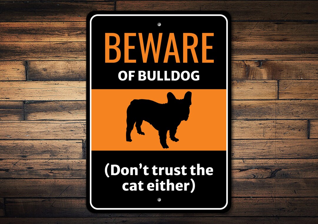 Beware of Bulldog Sign, Dog Breed Sign, Bulldog Gift, Dog Owner Gift ...