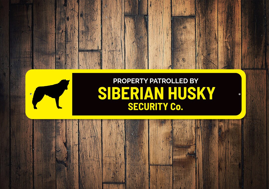 Siberian Husky Dog Security Sign, Dog Gate Sign, Patrol Dog Sign ...