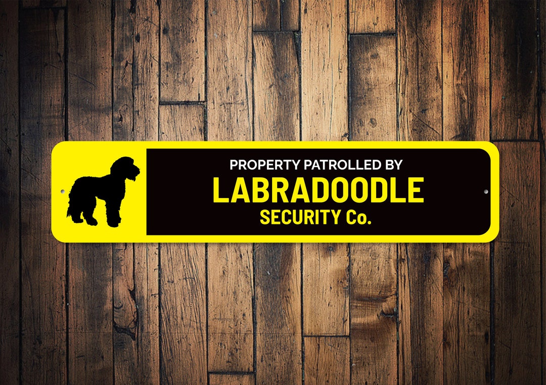 Labradoodle Sign, Patrol Dog Sign, Dog Security Sign, Dog Breed Sign ...