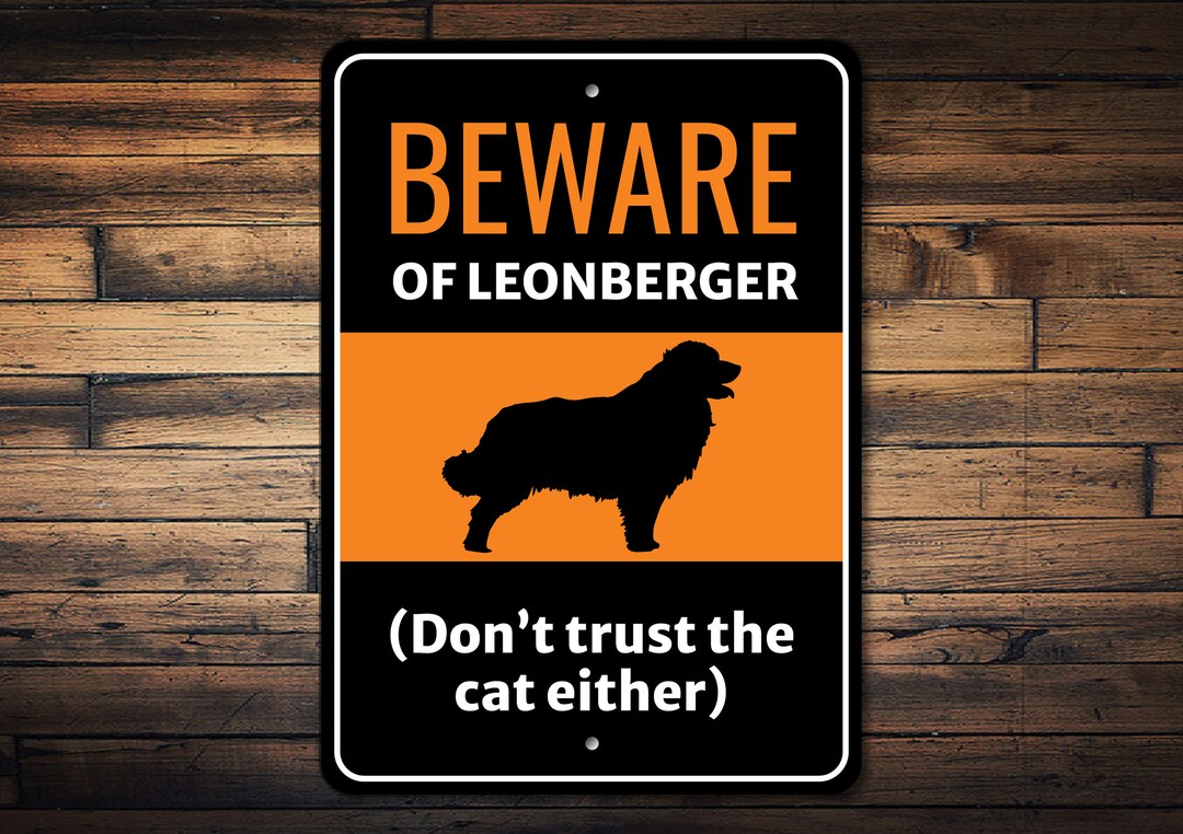 Beware Dog Sign, Leonberger Sign, Funny Dog Sign, Leonberger Gift ...