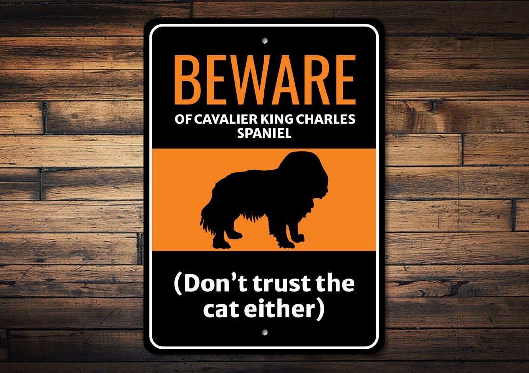 Cavalier King Charles Spaniel Sign, Beware Dog Sign, Charles Spaniel ...