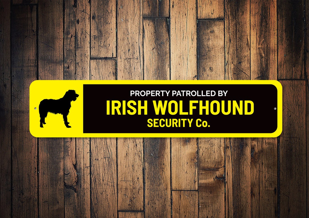 Irish Wolfhound Sign, Home Security Sign, Dog Patrol Sign, Dog Home ...