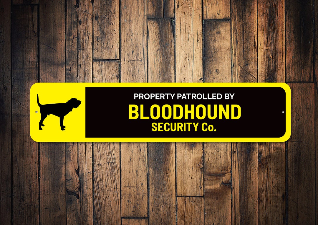 Bloodhound Sign, Dog Security Sign, Home Security Decor, Bloodhound ...
