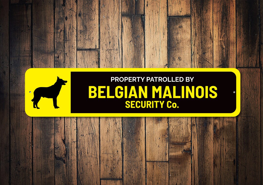 Dog Patrol Sign, Belgian Malinois, Property Safety Sign, Dog Security ...