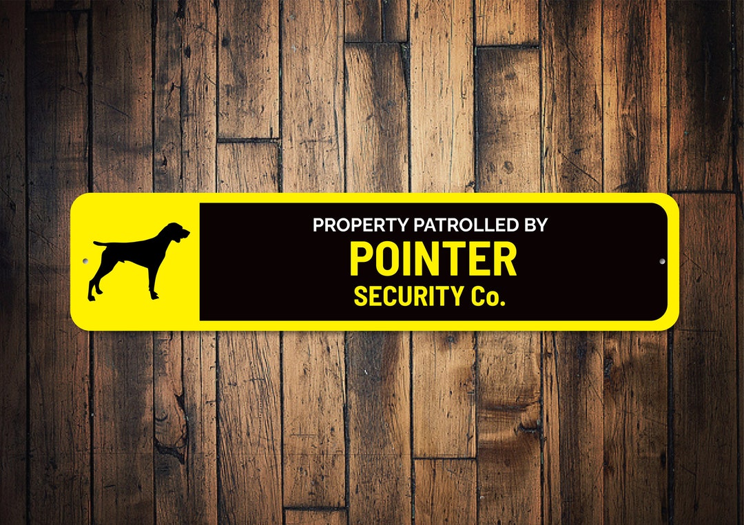 Pointer Dog Sign, Property Dog Sign, Patrol Dog Sign, Dog Security Sign ...