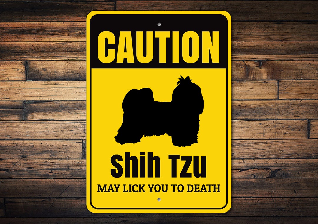 Caution Dog Sign, Shih Tzu Sign, Dog Breed Sign, Outdoor Dog Sign, Shih ...