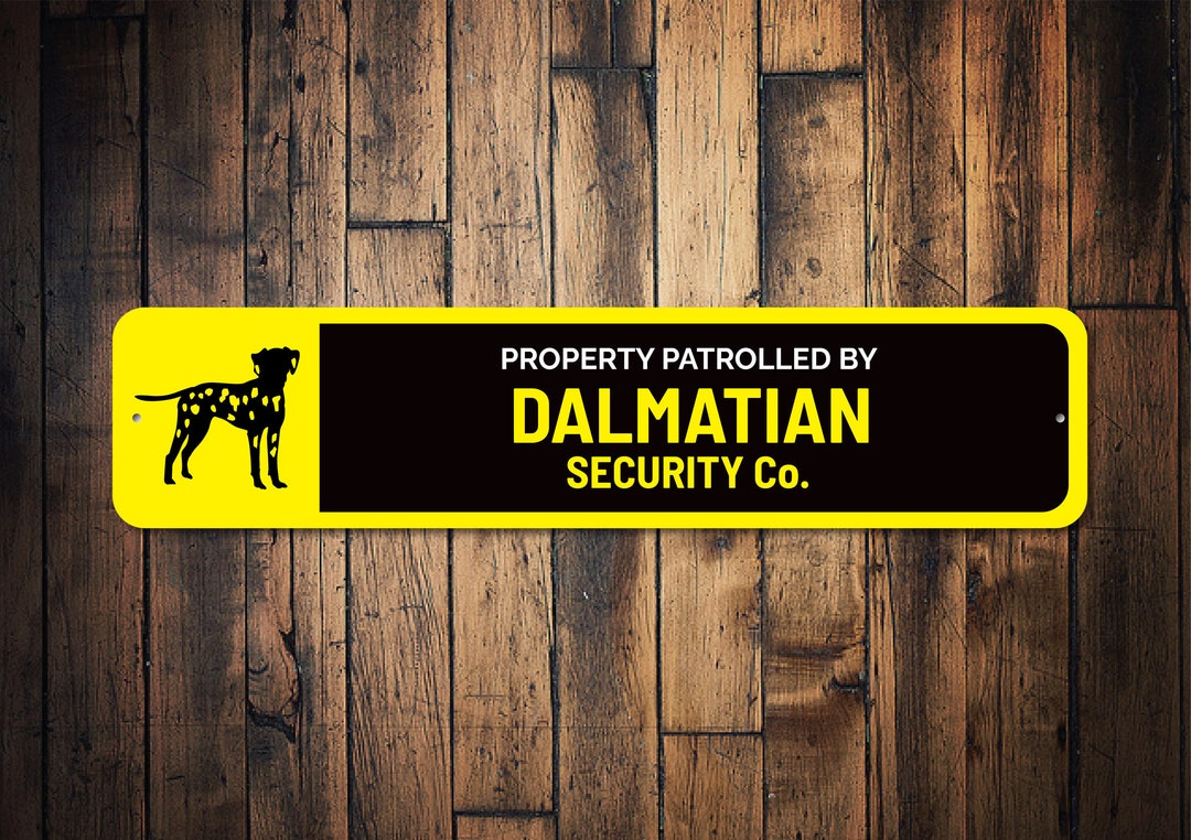 Dalmatian Sign, Dog Security Sign, Dog Patrol Sign, Dog Fence Sign, Dog ...