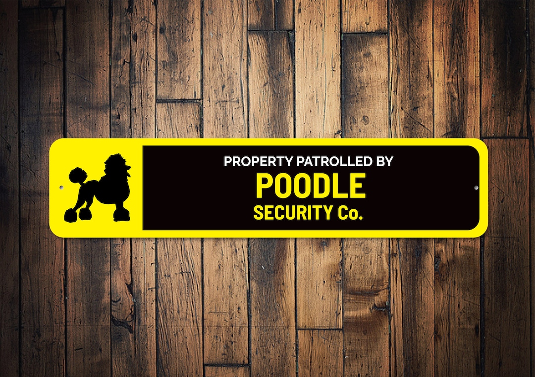 Poodle Sign, Property Dog Sign, Patrol Dog Sign, Dog Security Sign ...