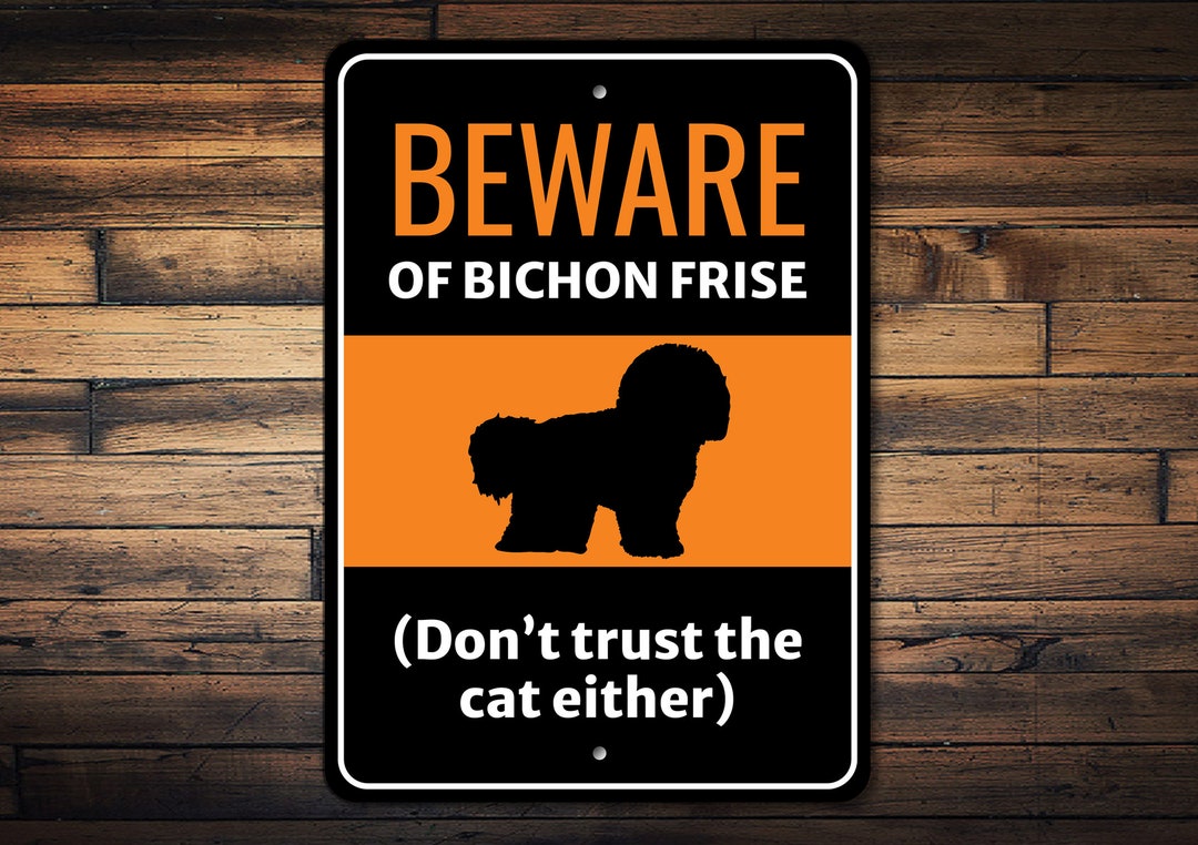 Beware of Bichon Frise Sign, Dog Breed Sign, Bichon Frise Gift, Dog ...