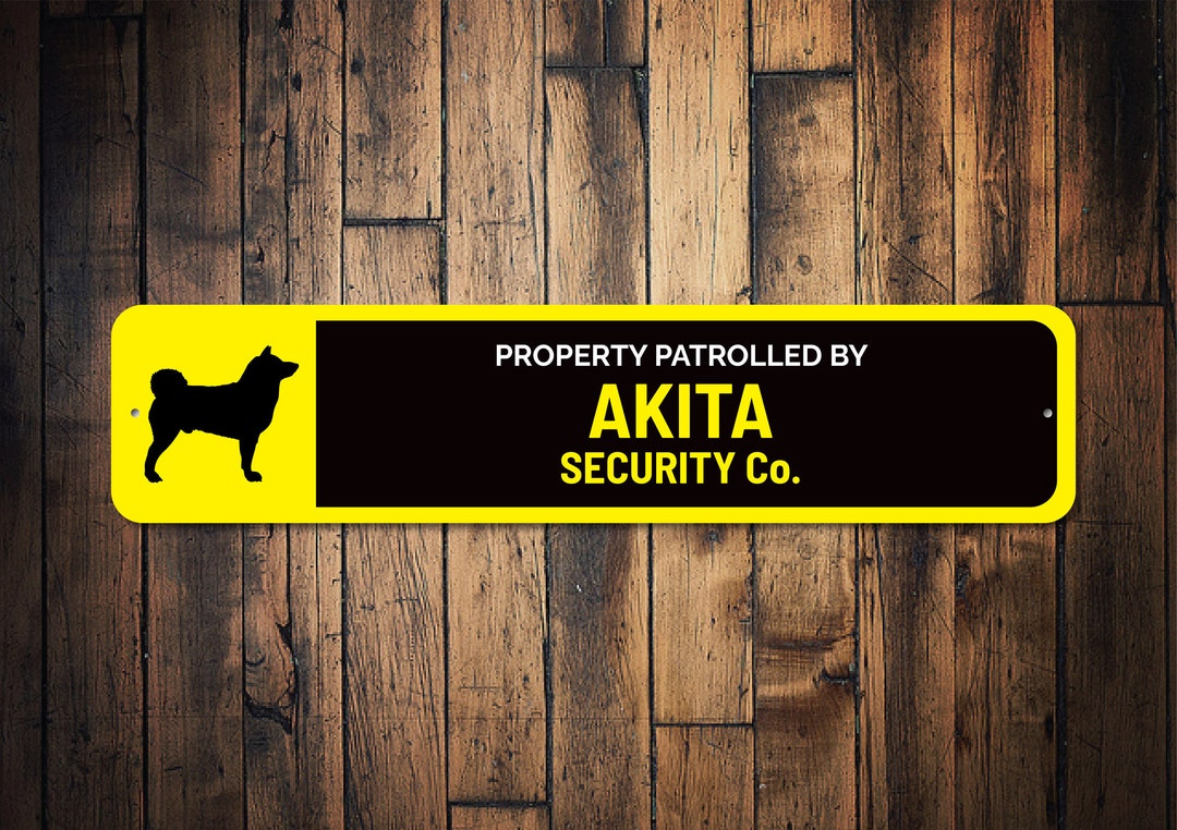 Akita Sign, Dog Patrol Sign, Dog Security Sign, Dog Breed Sign, Akita ...