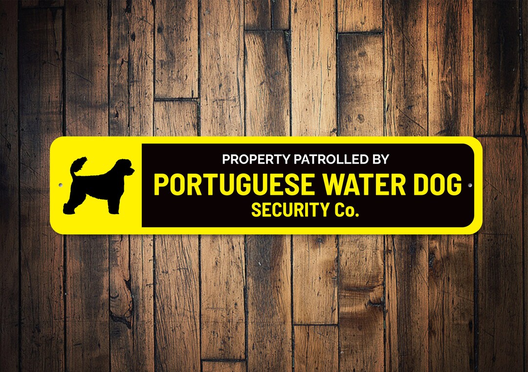Portuguese Water Dog, Property Dog Sign, Patrol Dog Sign, Dog Security ...