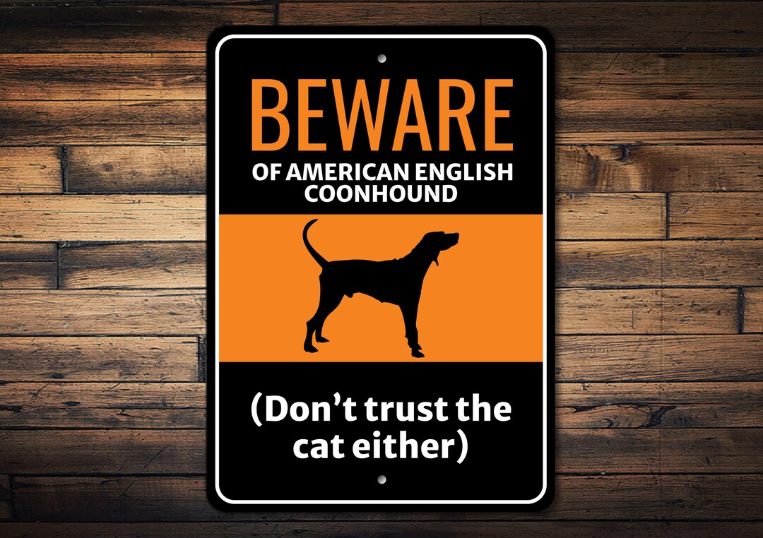 Beware Dog Sign, American English Coonhound, Dog Warning Sign, Dog ...