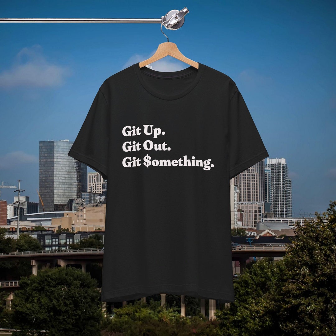 Old-school Hip Hop Git up Git Out Unisex Jersey Short Sleeve Tee ...