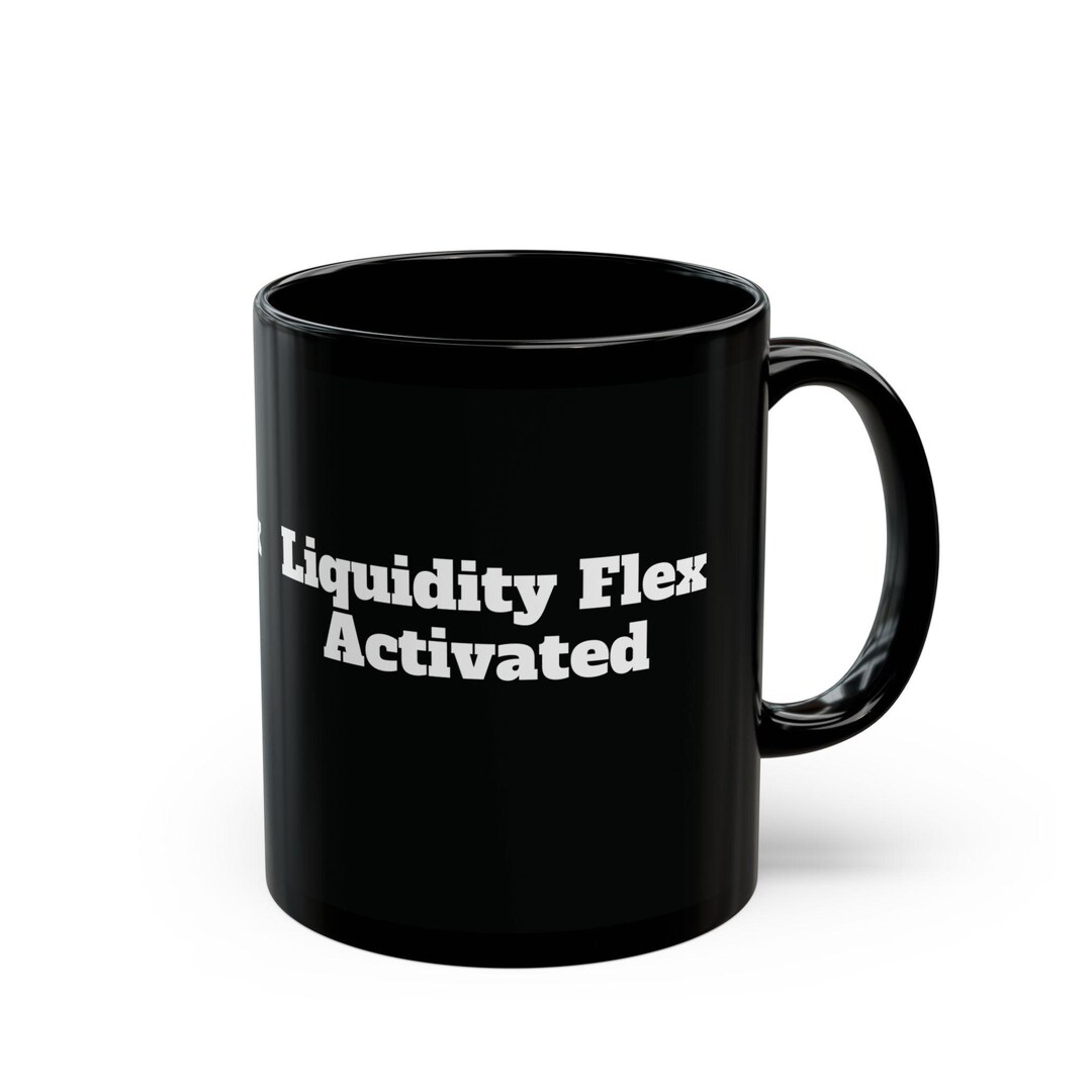 Liquidity Flex Black Mug - Finance Bro 11oz Coffee Cup, Bitcoin Lover ...