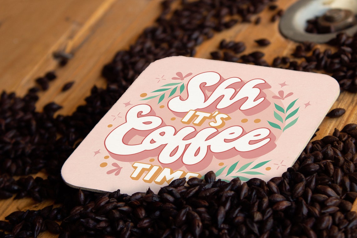 Shh It's Coffee Time Cork-back Coaster, Perfect Gift for Any Caffeine ...