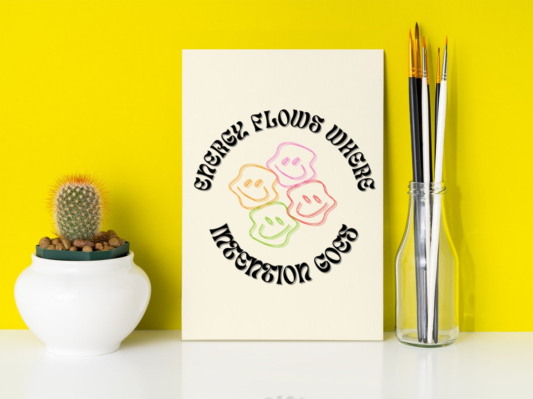 Energy Flows Where Intention Goes, Downloadable Print Art, Aesthetic ...