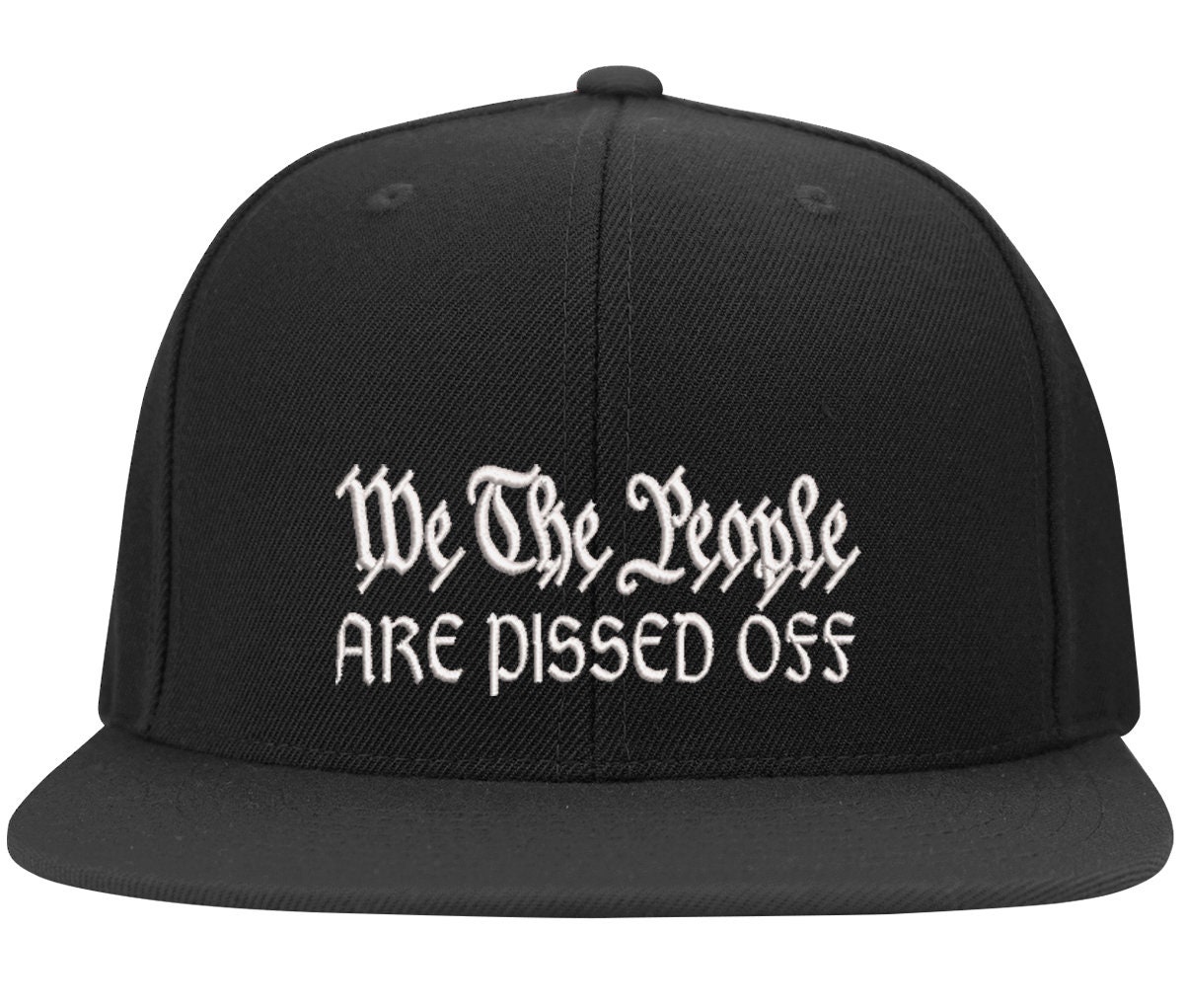We the People Are Pissed off Patriotic Embroidered Flexfit Fitted Hat ...