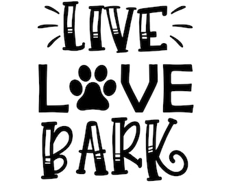 Live Love Bark SVG Cut File for Cricut and Silhouette - Etsy