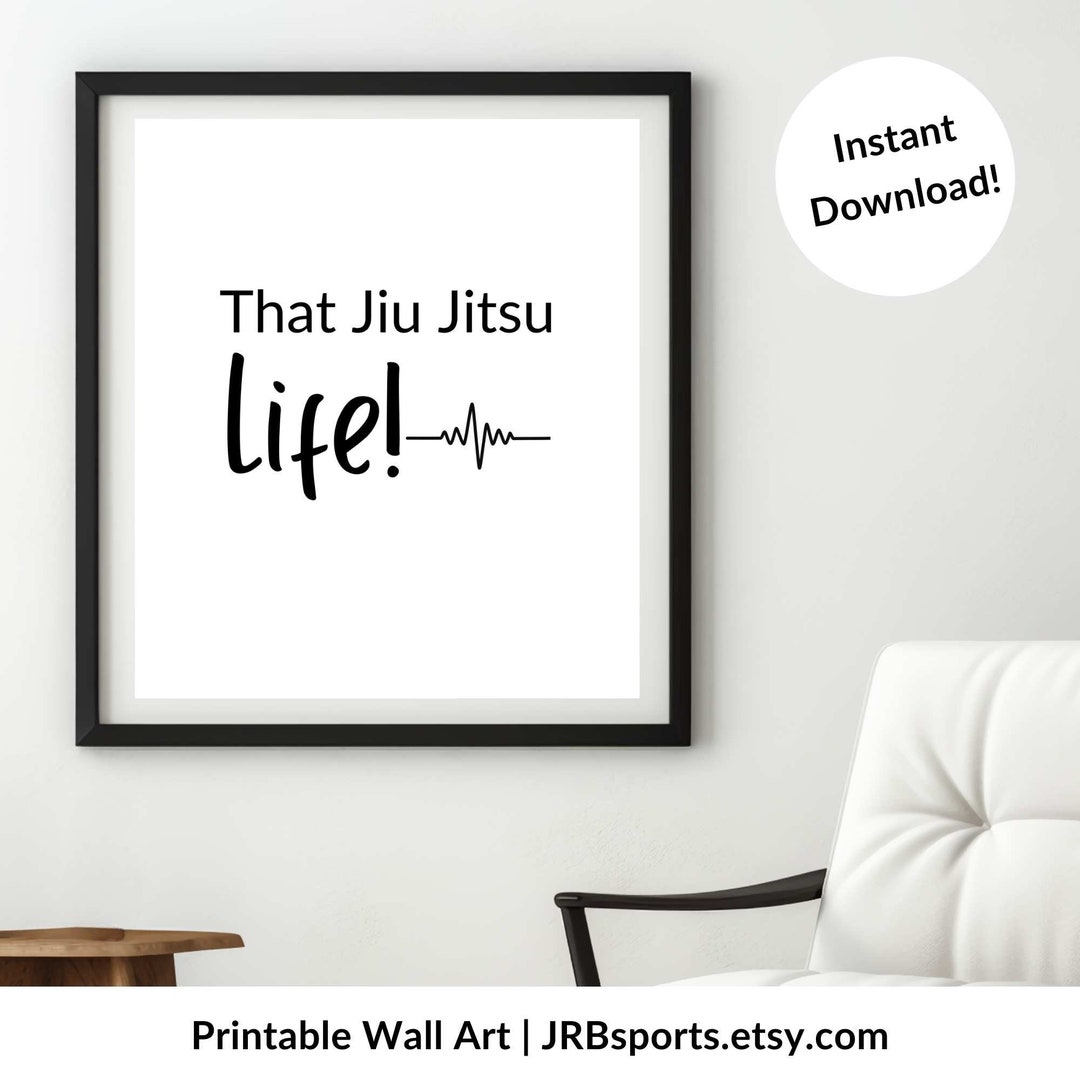 That Jiu Jitsu Life! Printable Wall Art - Simple Minimalist Design ...