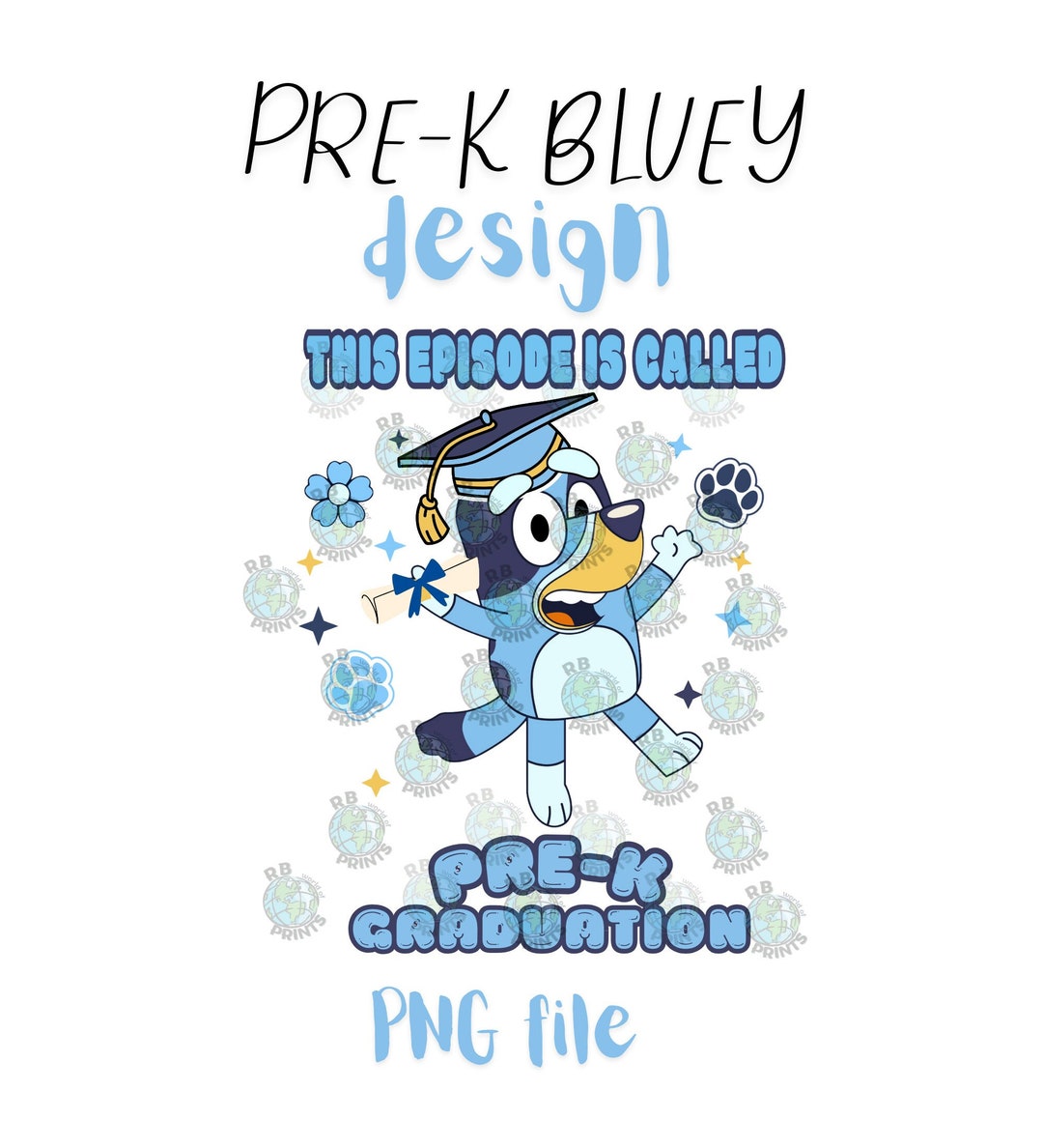 BLUE DOG Pre K Graduation.bluey Inspired Png. Sublimation. Dtf. - Etsy ...