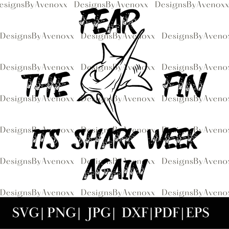 Fear the Fin Its Shark Week Again,shark Svg Shark Fin Svg Shark Week ...