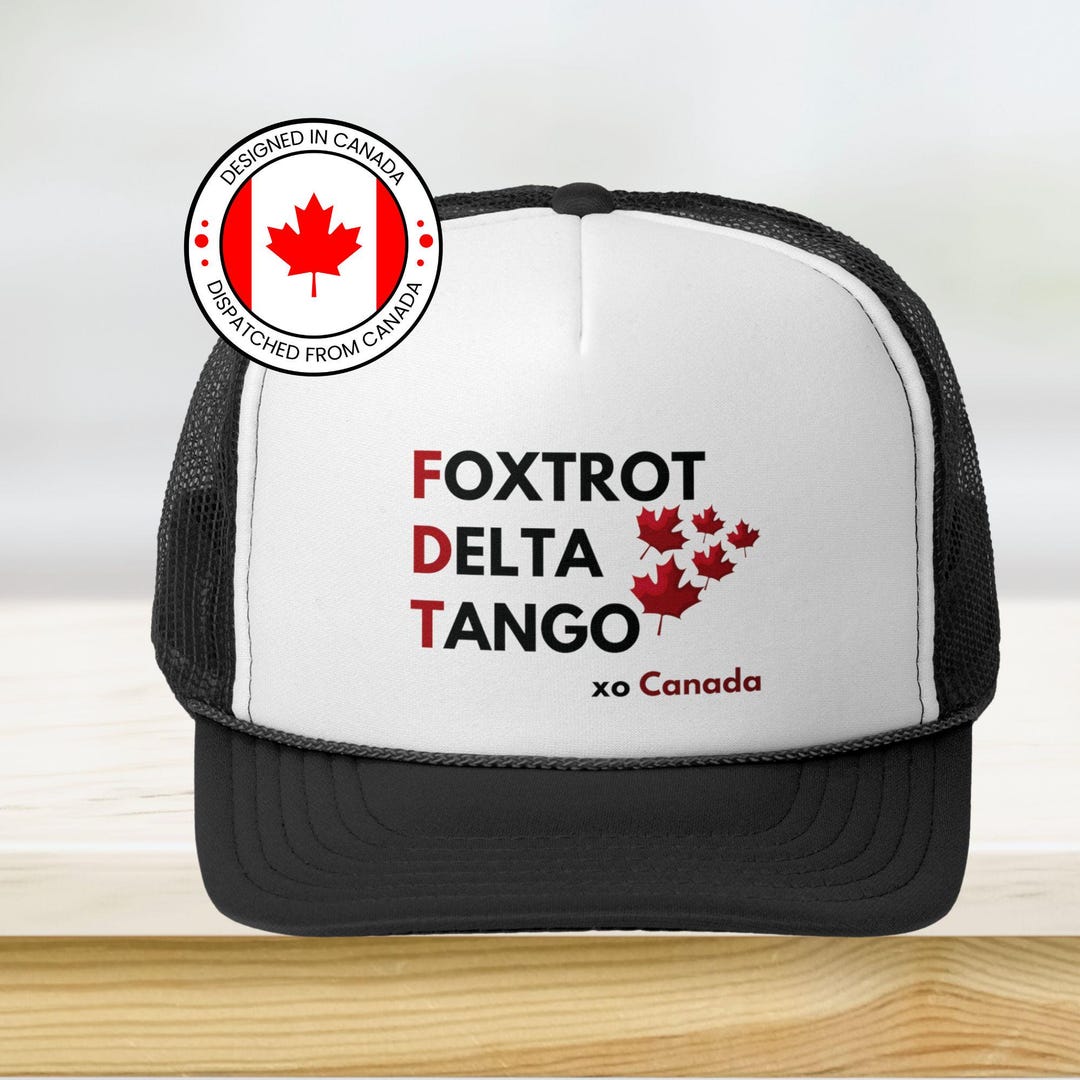 Canadian Trucker Cap, Foxtrot Delta Tango Canada Pride Hat, Canada Gift ...