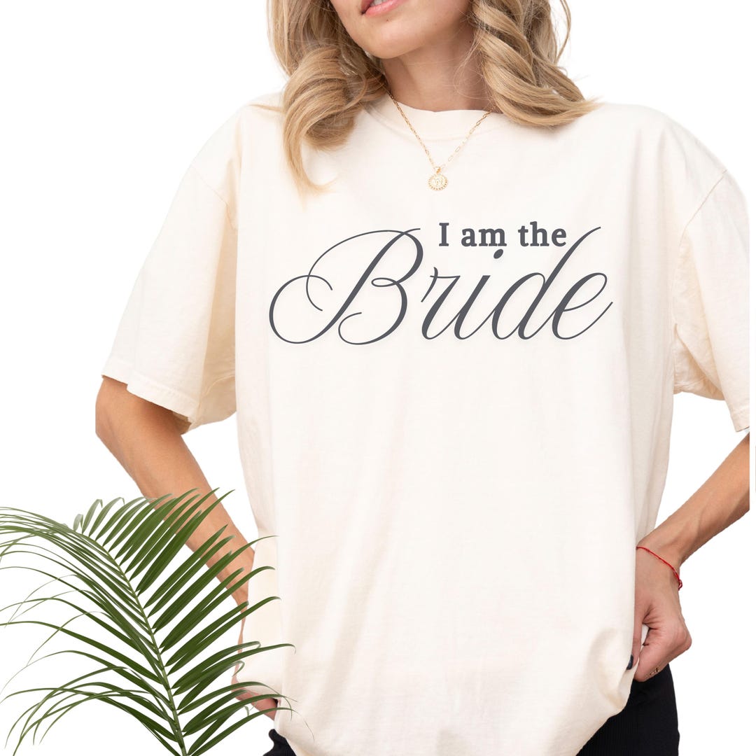 I Am the Bride, Here for the Bride, Bachelorette Party Shirt, Luxury ...