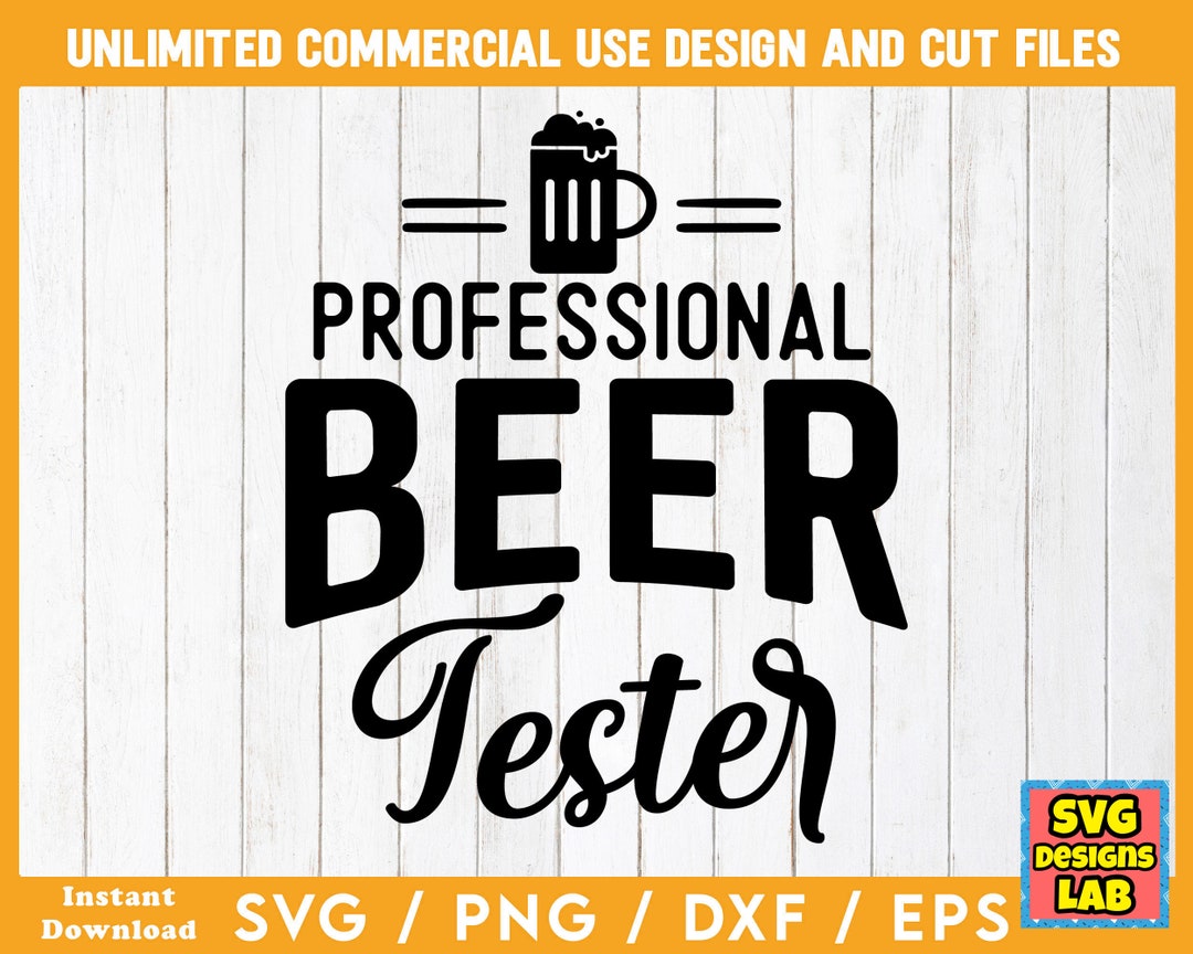 Professional Beer Tester Beer SVG, Drinking SVG, Beer SVG Bundle ...