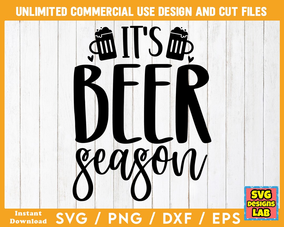 It's Beer Season - Beer SVG, Drinking SVG, Beer SVG Bundle, Alcohol Svg ...