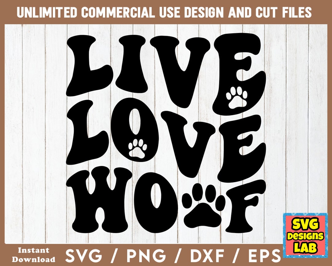 Live Love Woof Dog SVG, Dog Svg Files, Dog SVG Bundle, Dog Quotes Svg ...