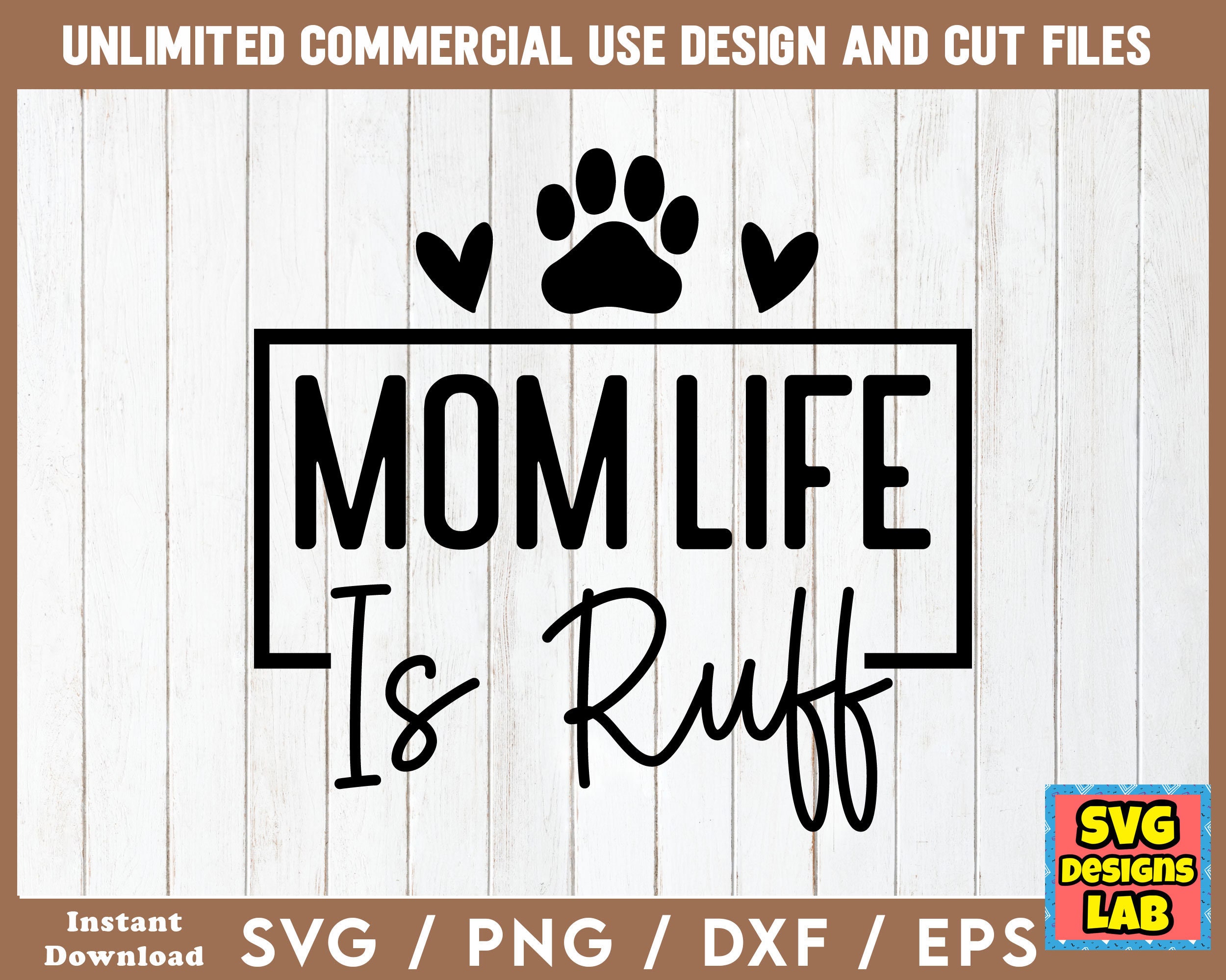 Mom Life is Ruff Dog SVG, Dog Svg Files, Dog SVG Bundle, Dog Quotes Svg ...