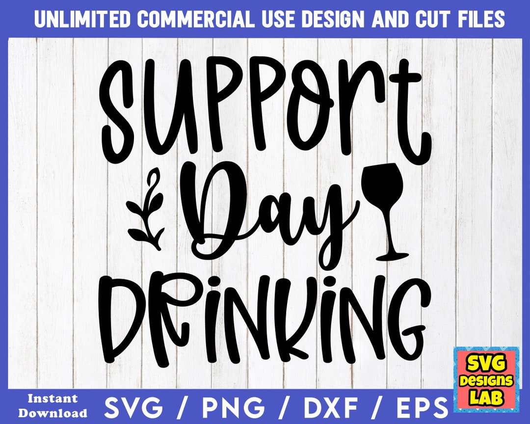 Support Day Drinking Funny SVG Files, Sarcastic Svg, Funny SVG Bundle ...