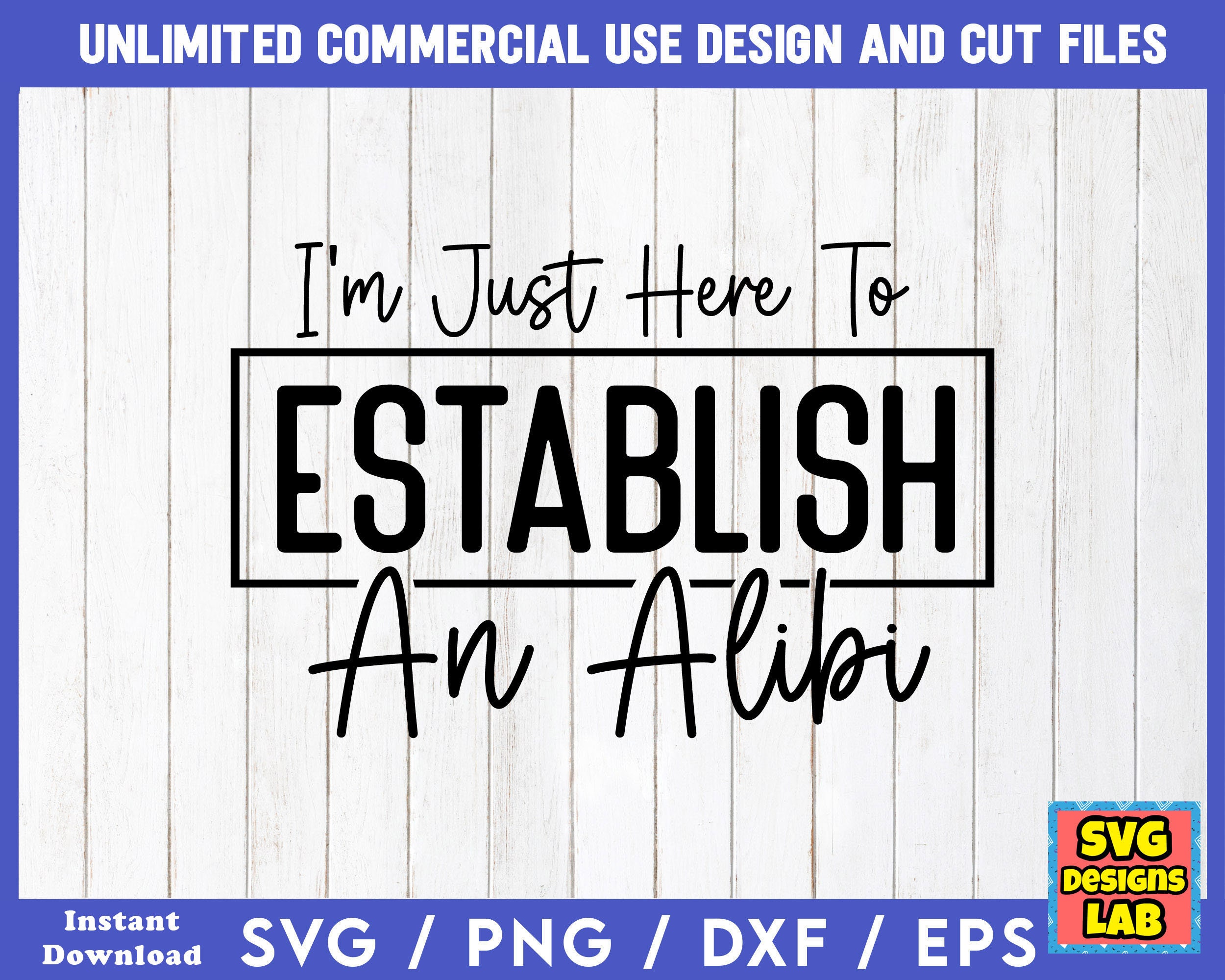 I'm Just Here to Establish an Funny SVG Files, Sarcastic Svg, Funny SVG ...