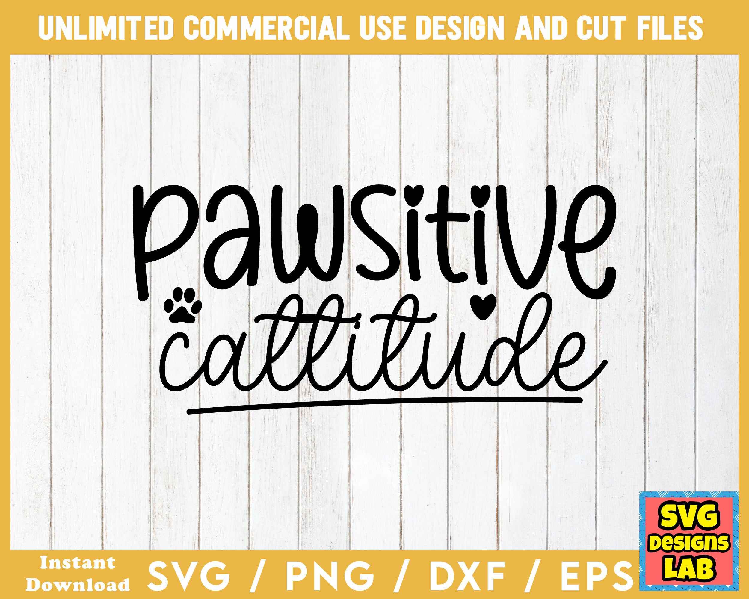 Pawsitive Cattitude Cat SVG, Cat Svg Files, Cat SVG Bundle, Cat Quotes ...