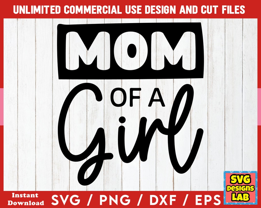 Mom of A Girl - Mom SVG Bundle, Mom Life Svg, Mom Svg Files, Mom Quotes ...
