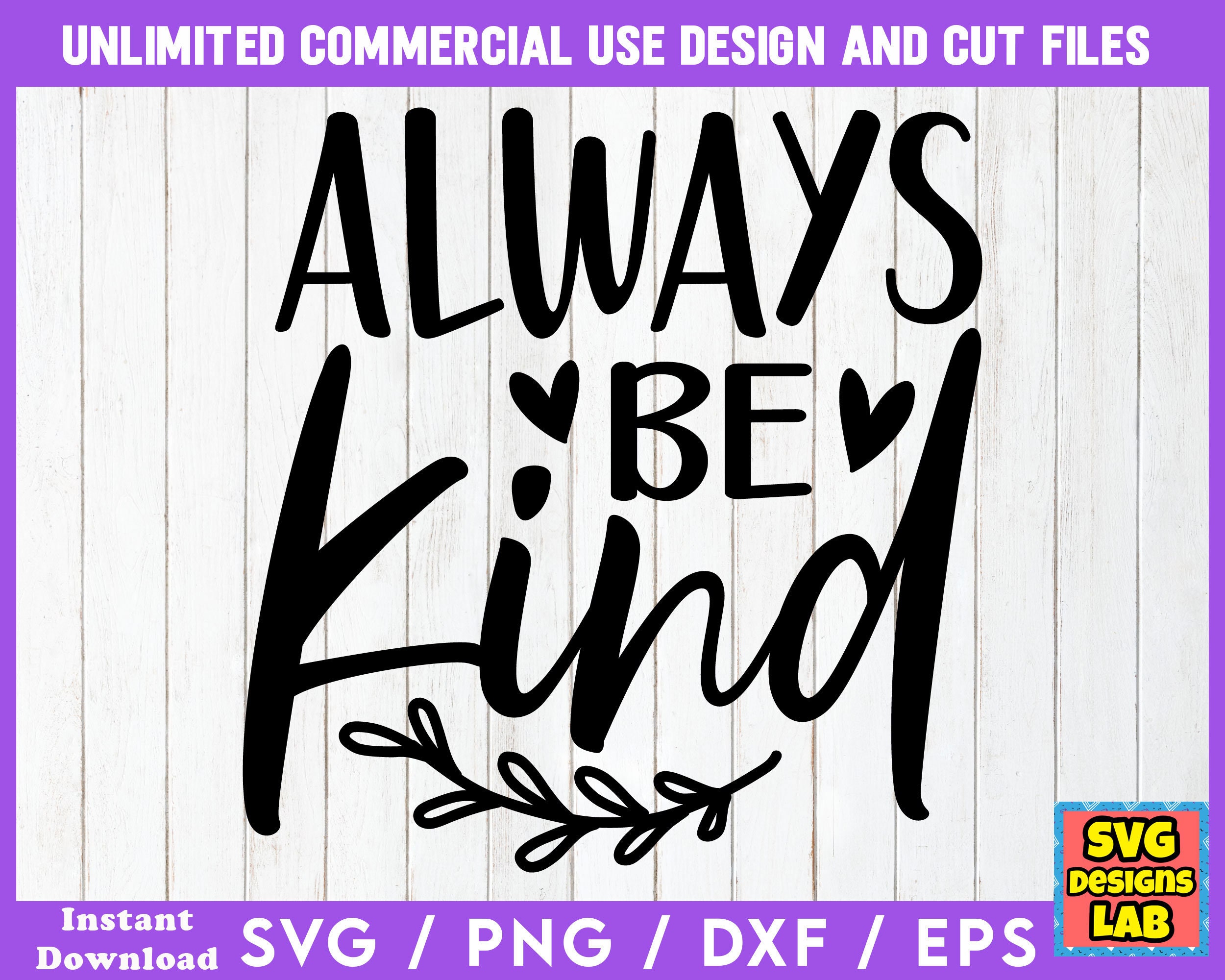 Always Be Kind - Inspirational SVG, Inspirational Quotes, Inspirational ...