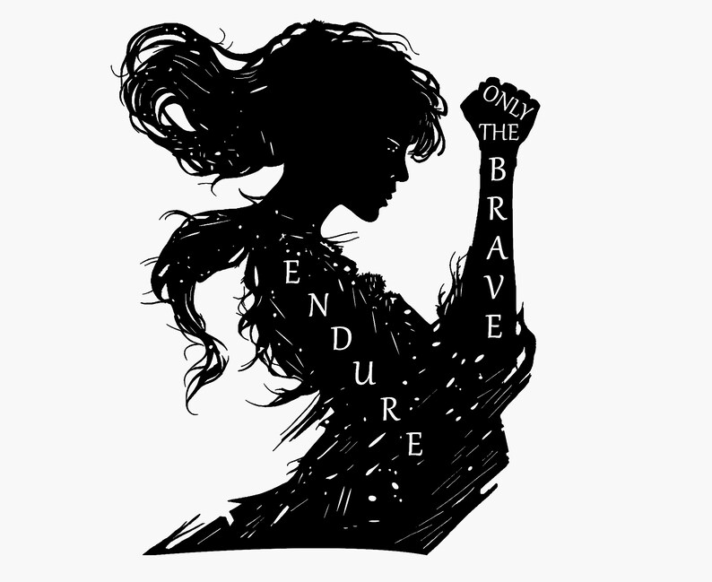 SVG Inspirational Design only the Brave Endure Motivational Quote ...