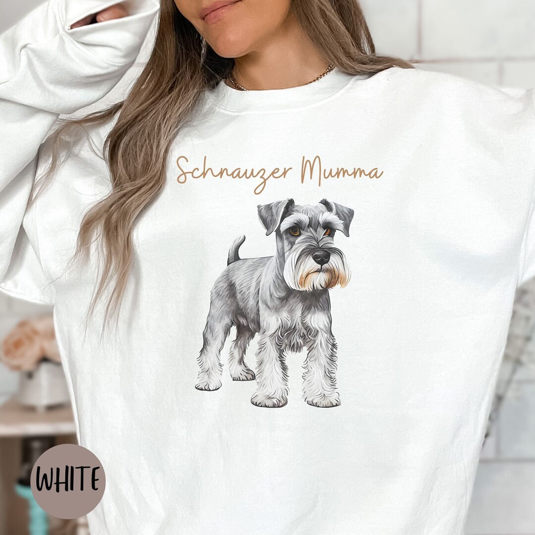 Schnauzer Mumma Sweatshirt, Schnauzer Gifts, Dog Mum Birthday Gift ...