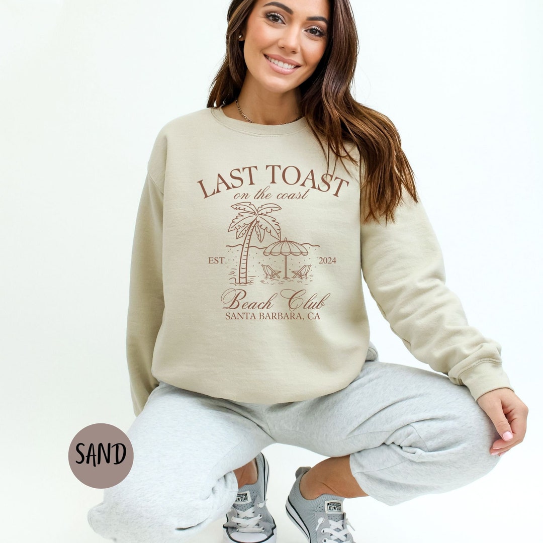 Custom Last Toast Bachelorette Sweatshirt, Last Toast on the Coast ...