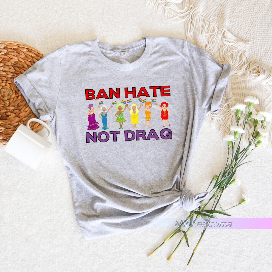 Bon Hate Not Drag Drag Queen Shirt Pride Month Shirt Pride - Etsy