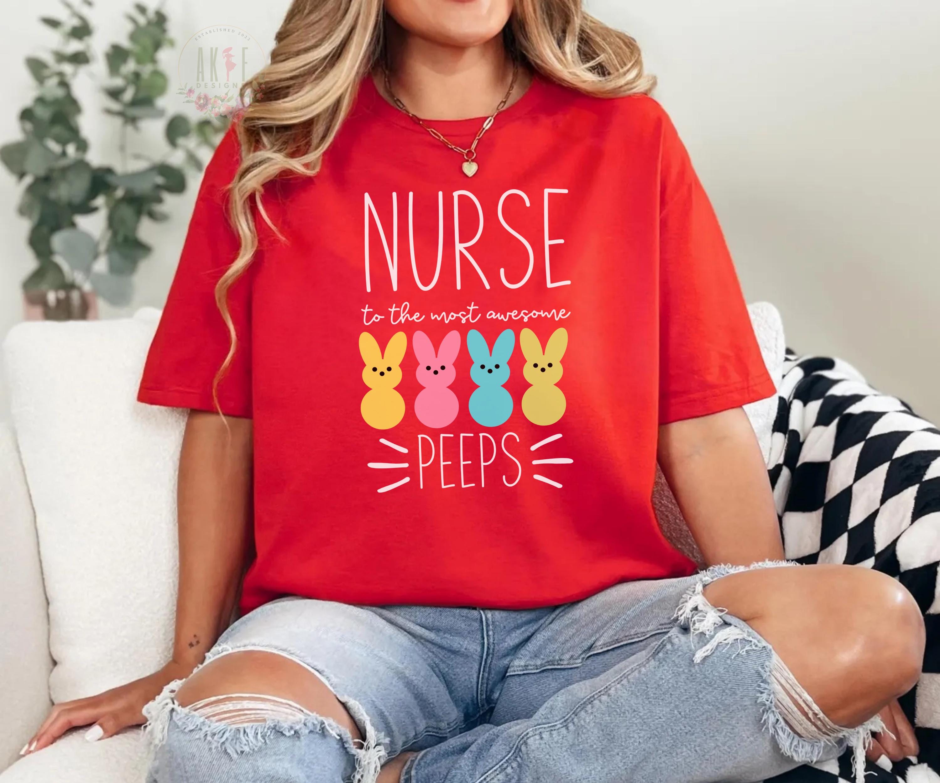 Nurse to the Most Awesome Peeps Shirt, Easter Pediatric Nurse Shirt ...