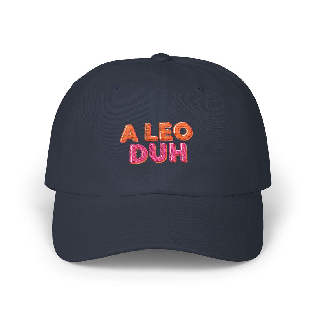 A Leo Duh Classic Dad Cap, Statement Embroidered Hat for Leo Season ...