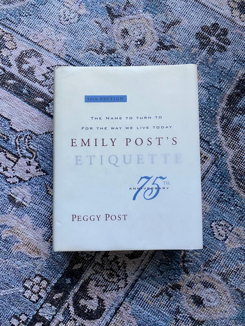 Emily Posts Etiquette 75th Anniversary 16th Edition by Peggy Post ...