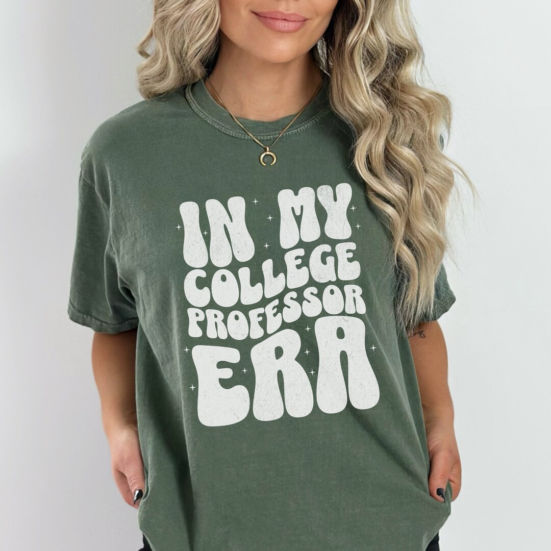 College Professor T-shirt, in My Teacher Era Shirt, College Teacher ...