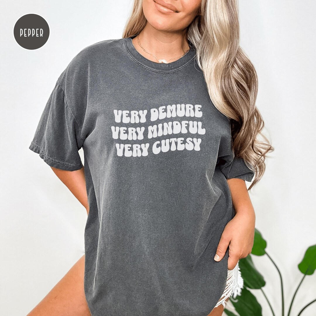 Very Demure Shirt, Demure T-shirt, Gifts for Demure Girls, Women Strong ...