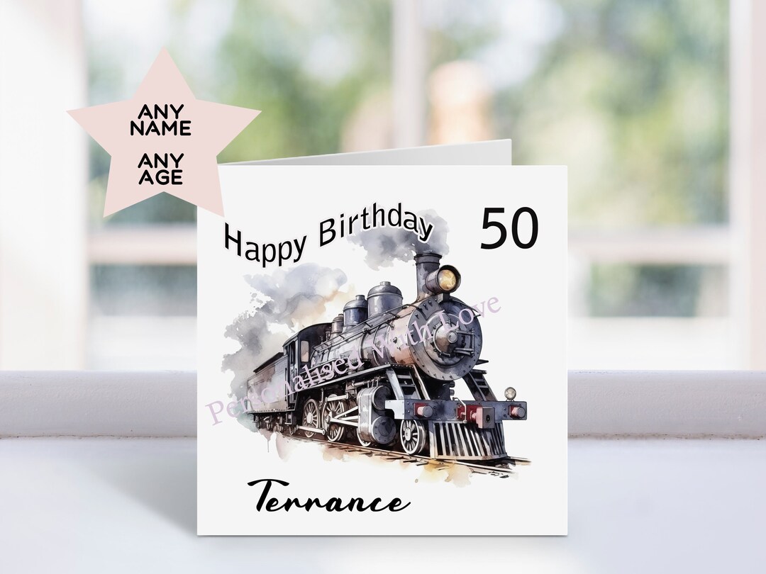 Steam Train Birthday Card, Personalised Card for Train Enthusiast ...