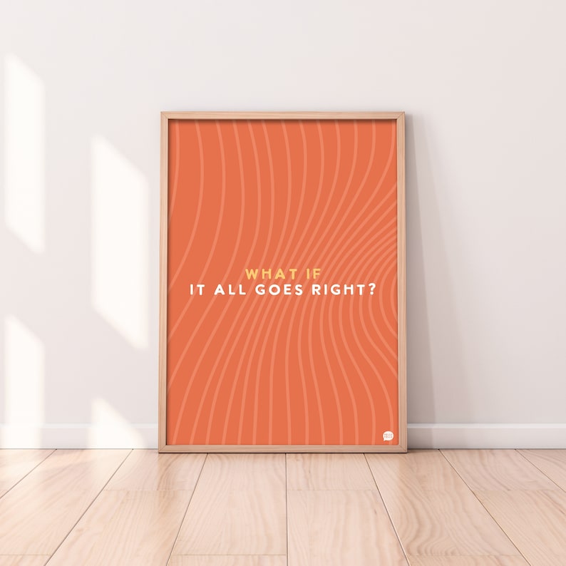 What If It All Goes Right Art Print | Cute Quote Aesthetic ...